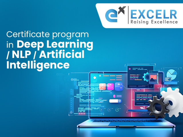 Certificate program in Deep Learning / NLP / Artificial Intelligence - S+ - ExcelR