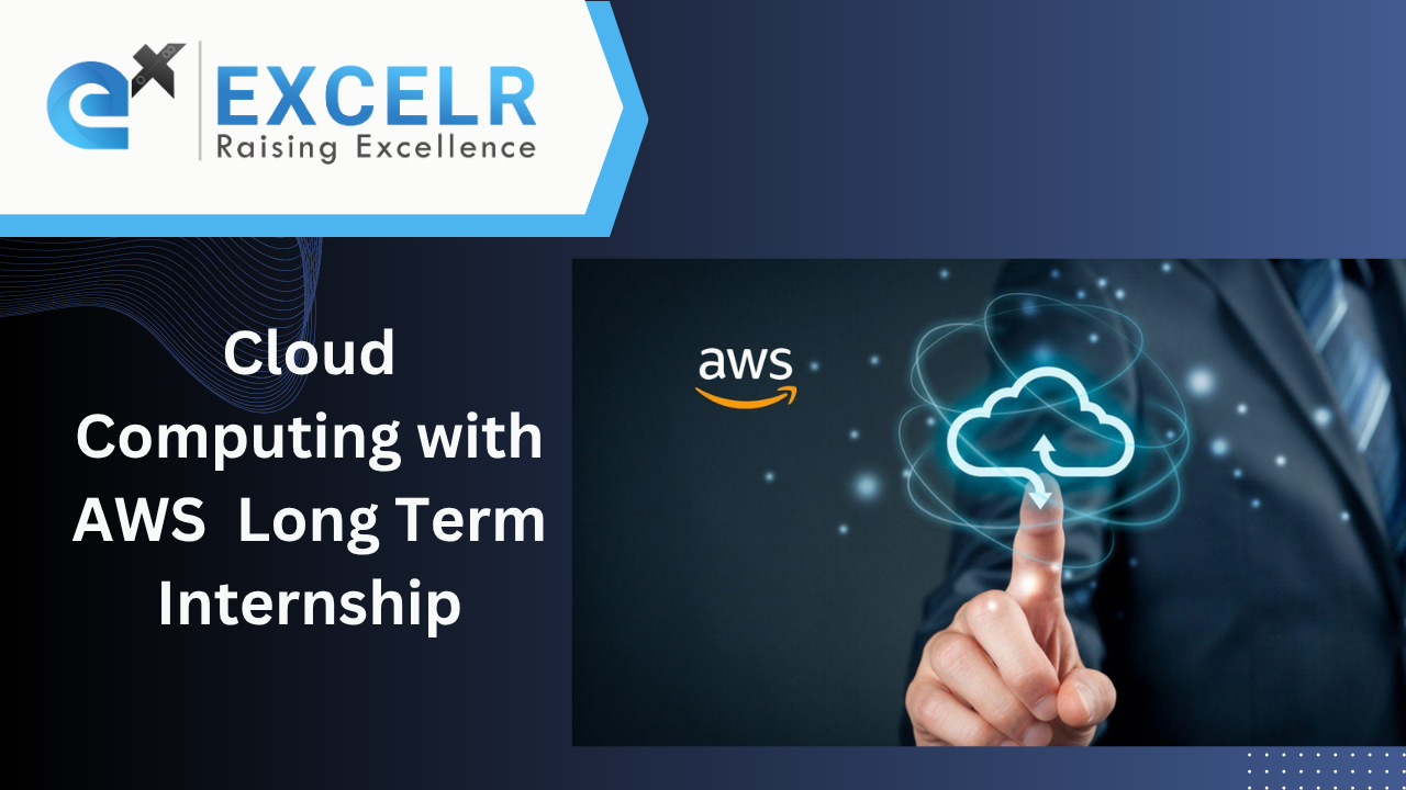 Cloud Computing with AWS Long Term Internship - ExcelR