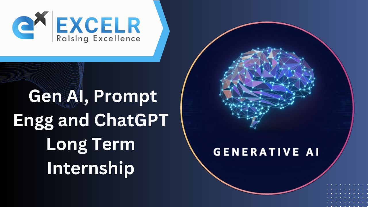 Gen AI, Prompt Engg and ChatGPT Long Term Internship - ExcelR