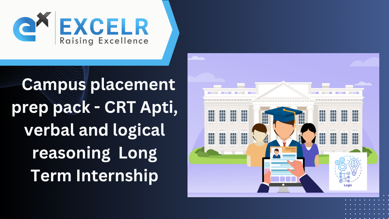 Campus placement prep pack - CRT Apti, verbal and logical reasoning Long Term Internship - ExcelR